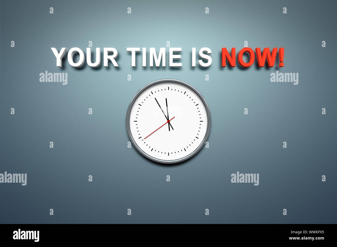 A wall with the words your time is now Stock Photo - Alamy