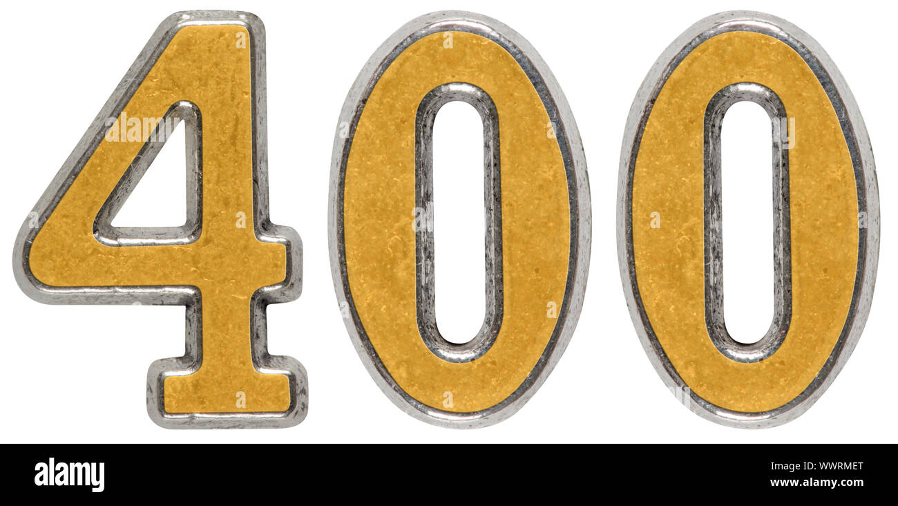 Metal numeral 400, four hundred, isolated on white background Stock ...