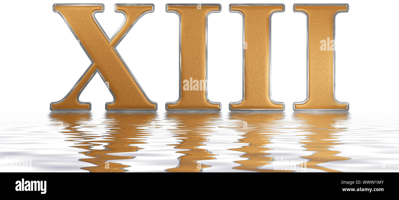 Roman numeral XIII, tredecim, 13, thirteen, reflected on the water ...