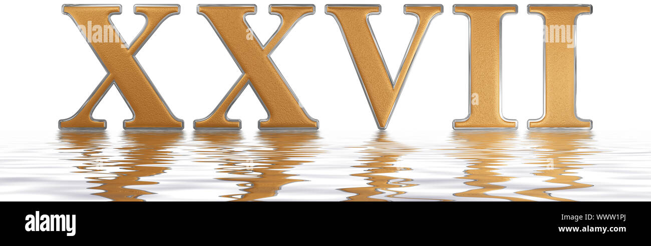 Roman numeral XXVII, septem et viginti, 27, twenty seven, reflected on ...