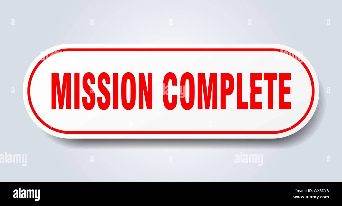 mission complete sign. mission complete rounded red sticker. mission ...