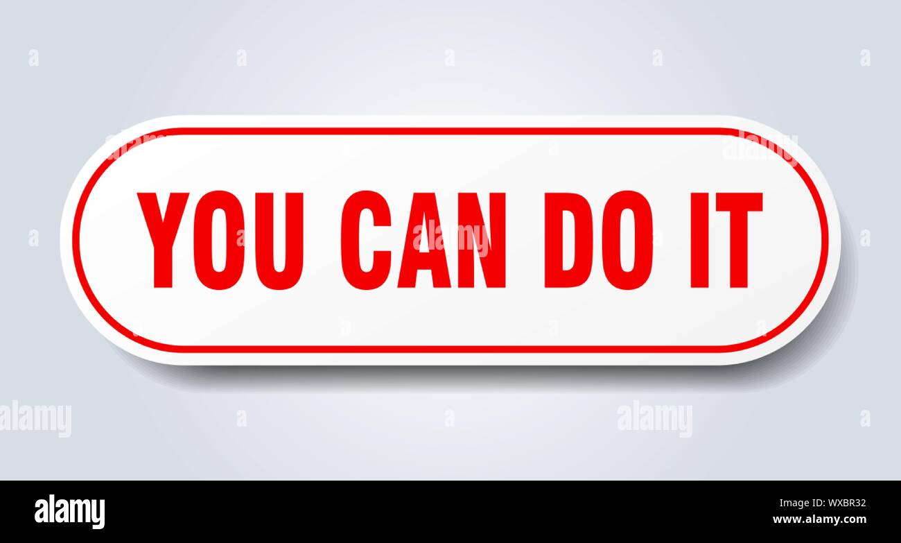 you can do it sign. you can do it rounded red sticker. you can do it ...