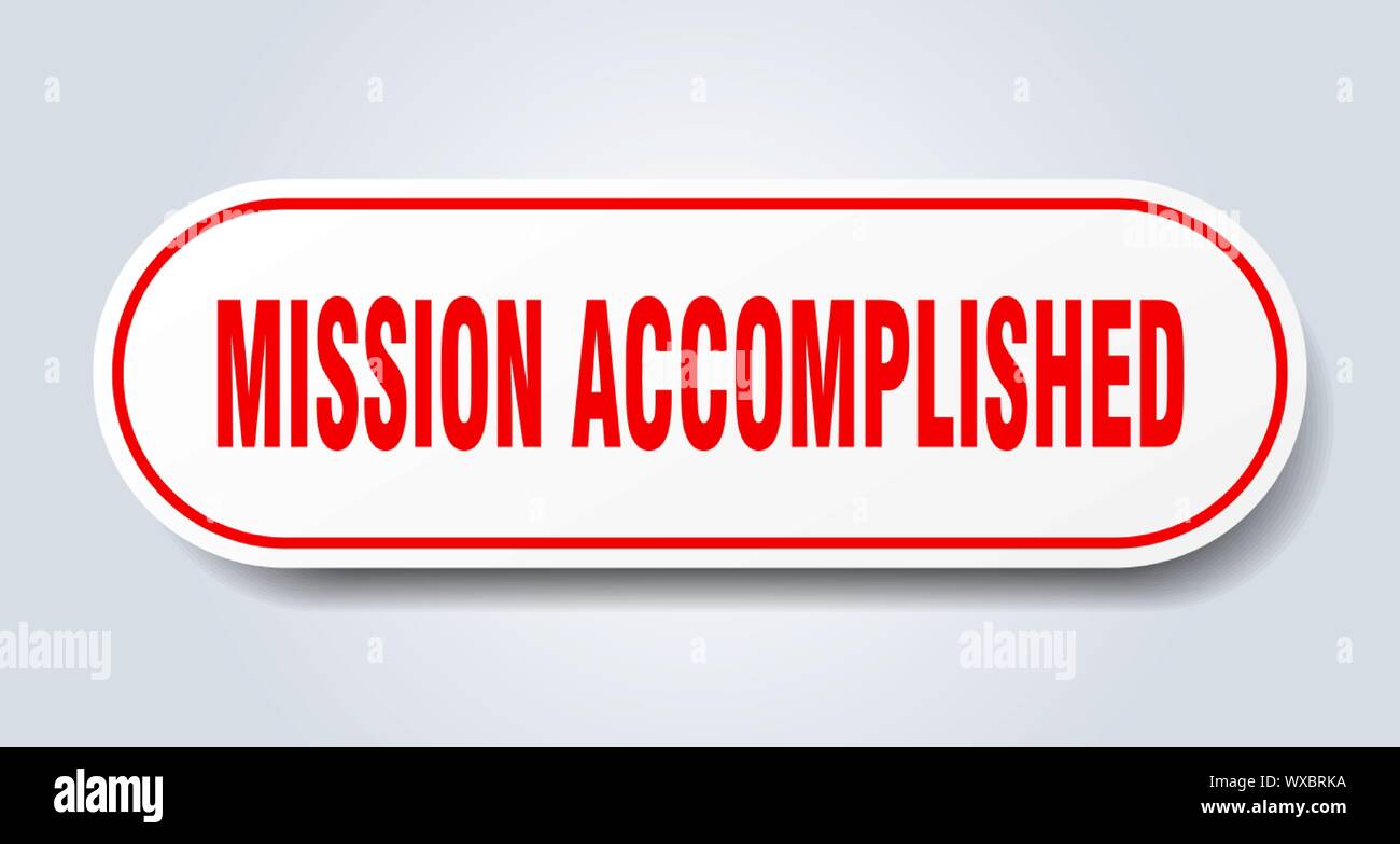 mission accomplished sign. mission accomplished rounded red sticker ...