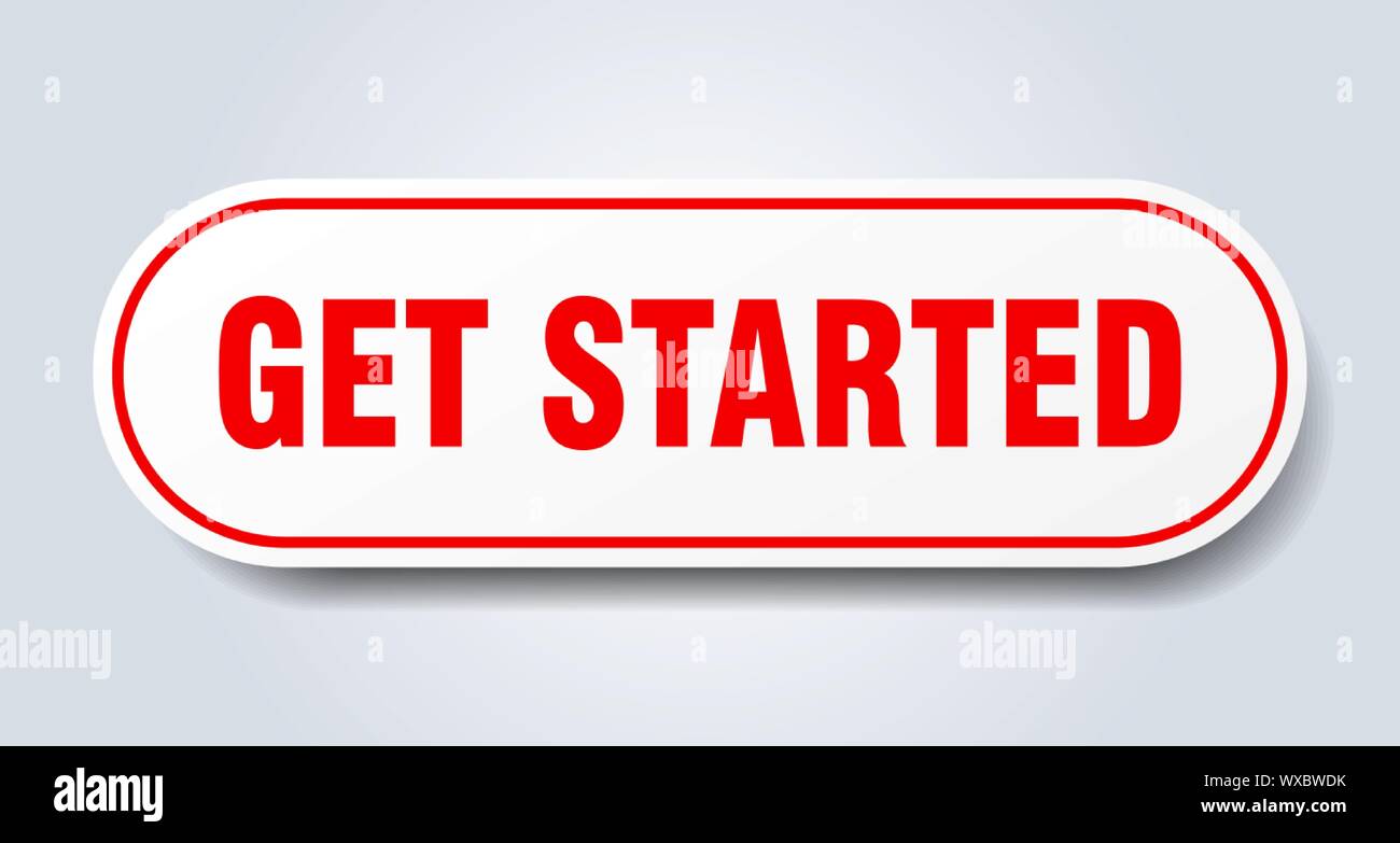 get started sign. get started rounded red sticker. get started Stock ...