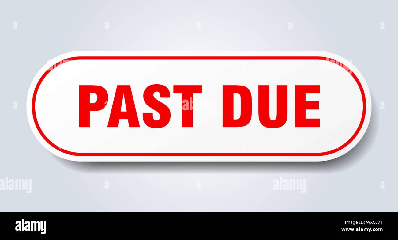 past due sign. past due rounded red sticker. past due Stock Vector ...