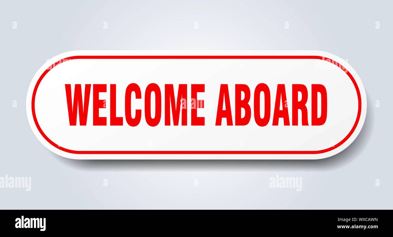 welcome aboard sign. welcome aboard rounded red sticker. welcome aboard ...