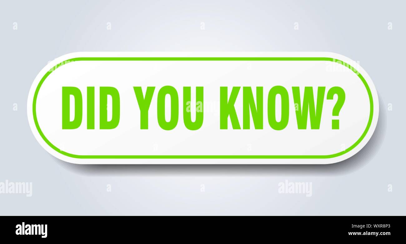 did you know sign. did you know rounded green sticker. did you know ...