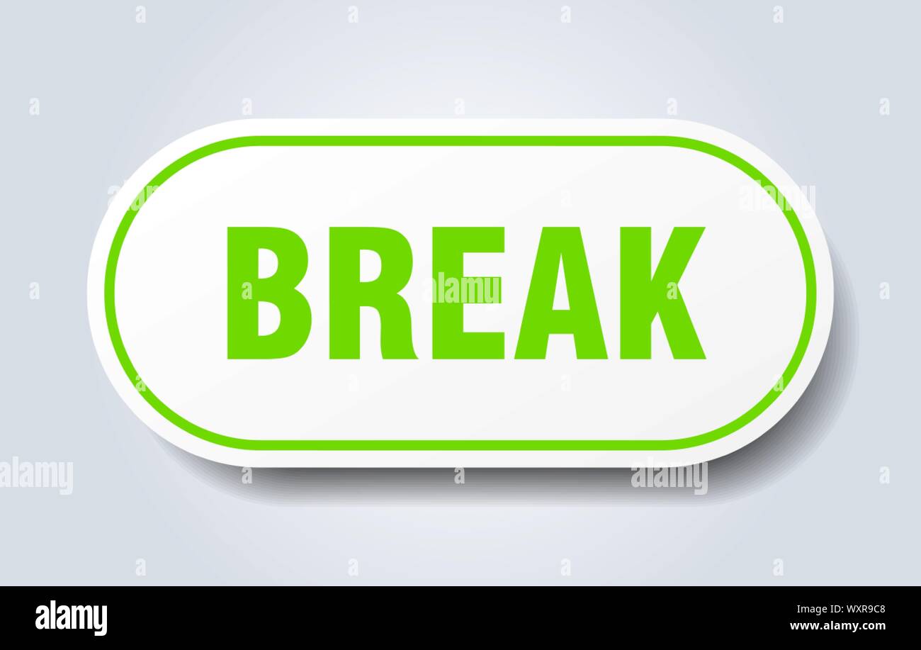 break sign. break rounded green sticker. break Stock Vector Image & Art ...
