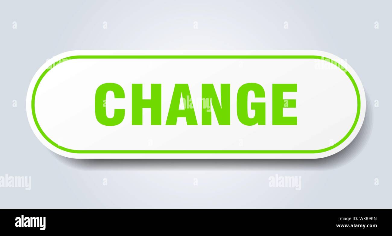 change sign. change rounded green sticker. change Stock Vector Image ...