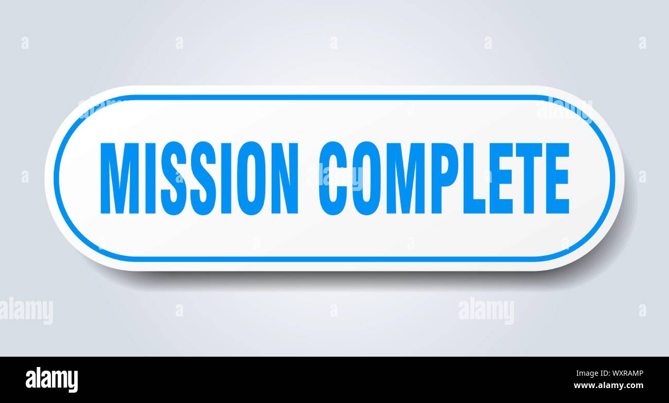mission complete sign. mission complete rounded blue sticker. mission ...