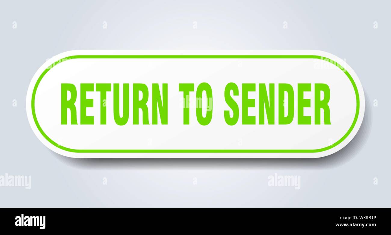 return to sender sign. return to sender rounded green sticker. return ...