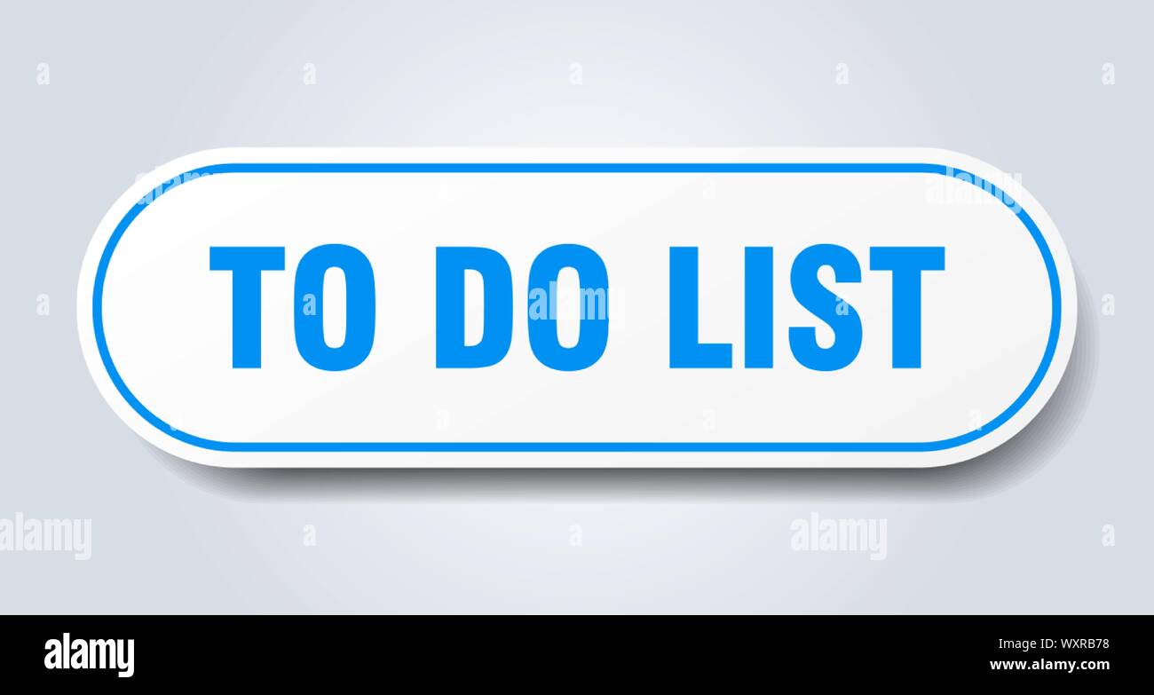 to do list sign. to do list rounded blue sticker. to do list Stock ...