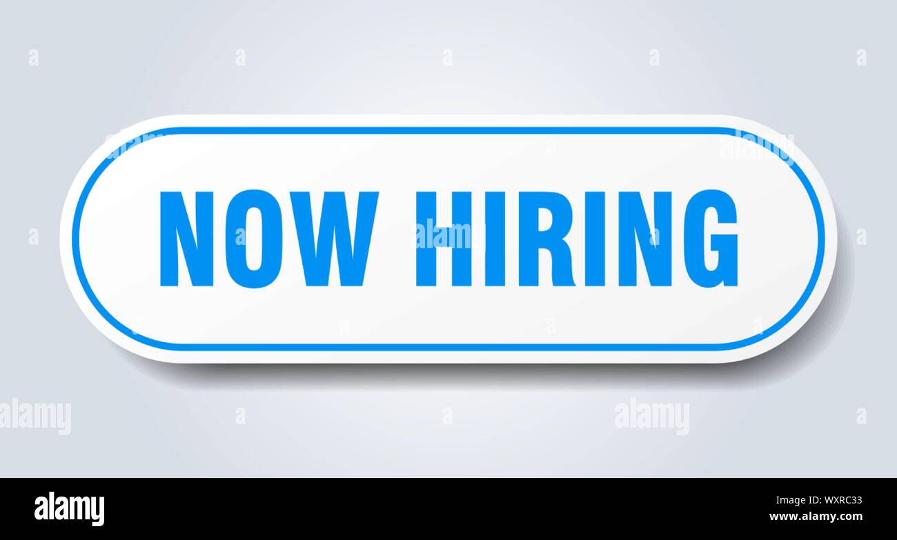 now hiring sign. now hiring rounded blue sticker. now hiring Stock Vector Image & Art - Alamy