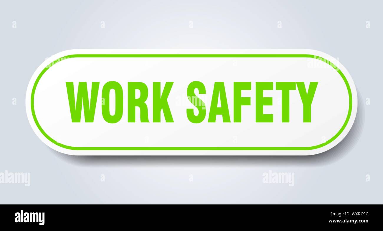 work safety sign. work safety rounded green sticker. work safety Stock ...