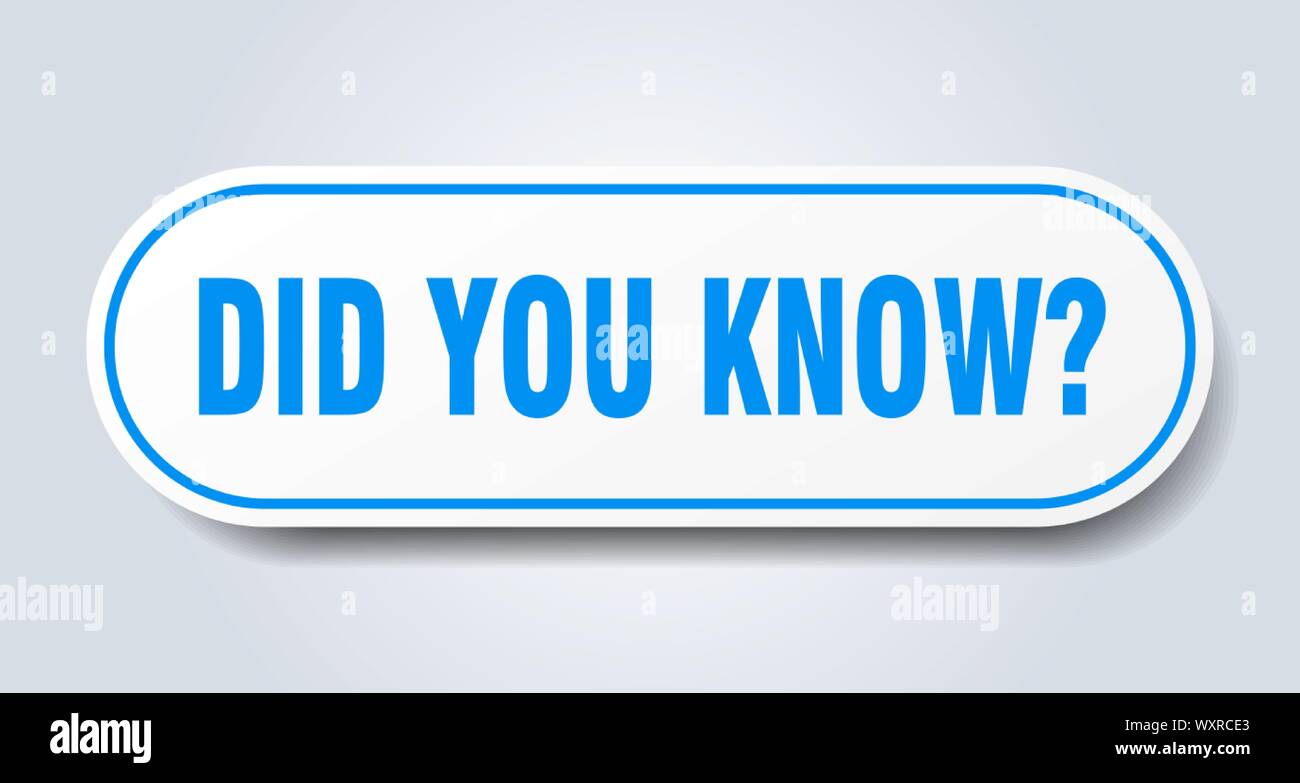 did you know sign. did you know rounded blue sticker. did you know ...