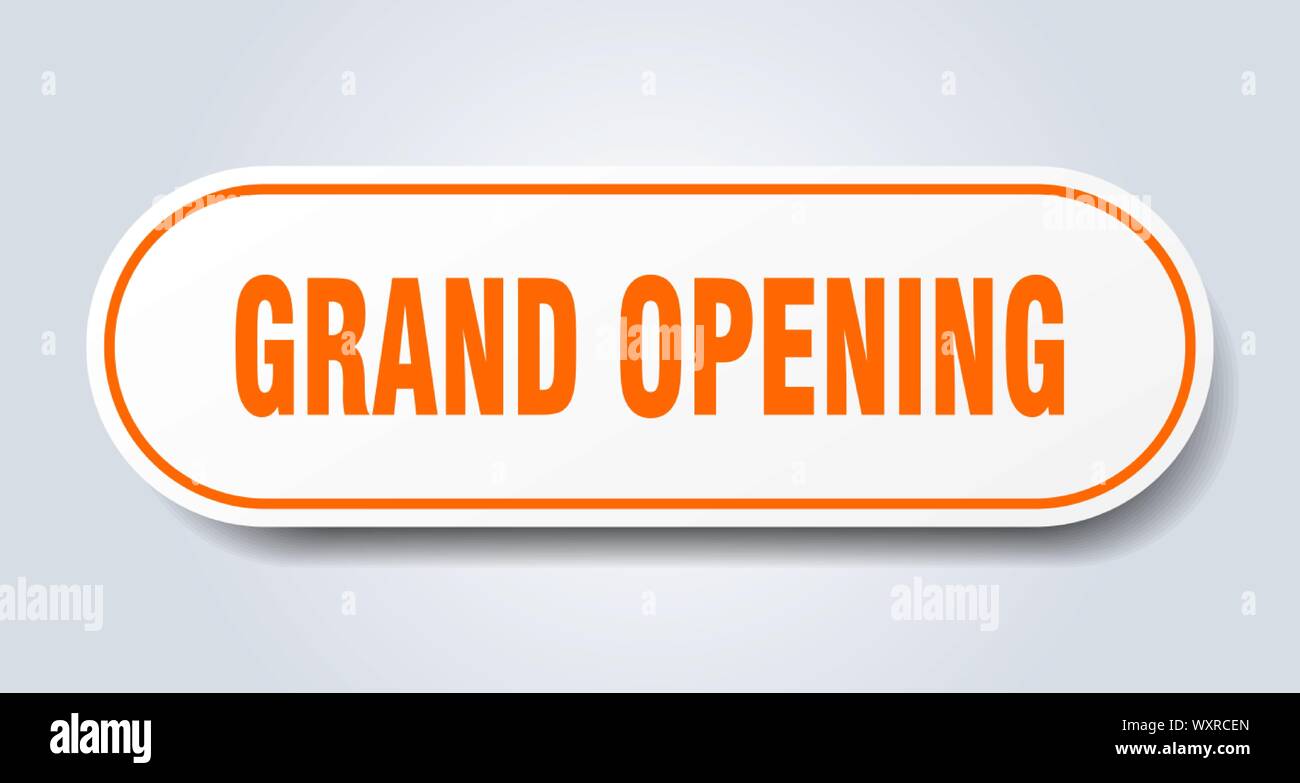 grand opening sign. grand opening rounded orange sticker. grand opening ...