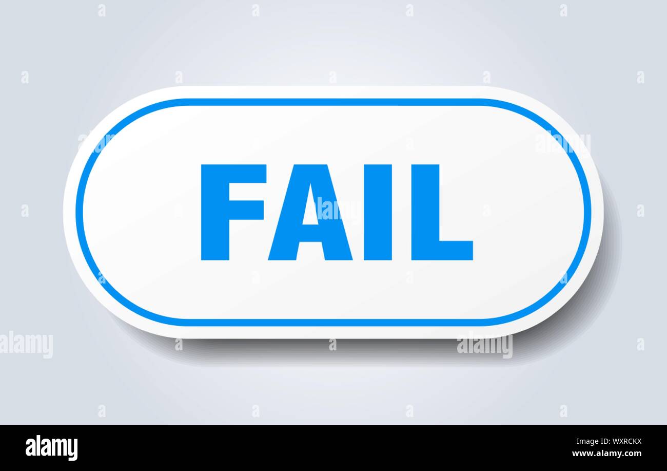 fail sign. fail rounded blue sticker. fail Stock Vector Image & Art - Alamy