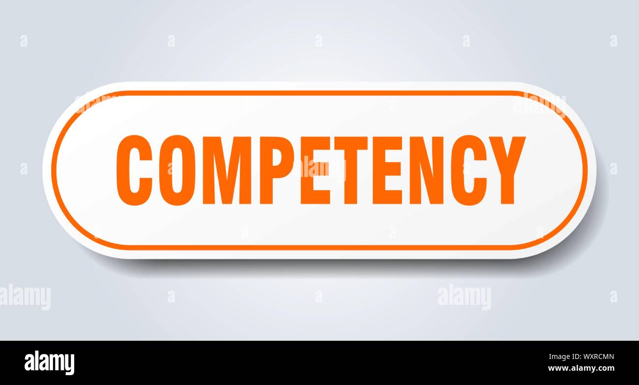 competency sign. competency rounded orange sticker. competency Stock ...