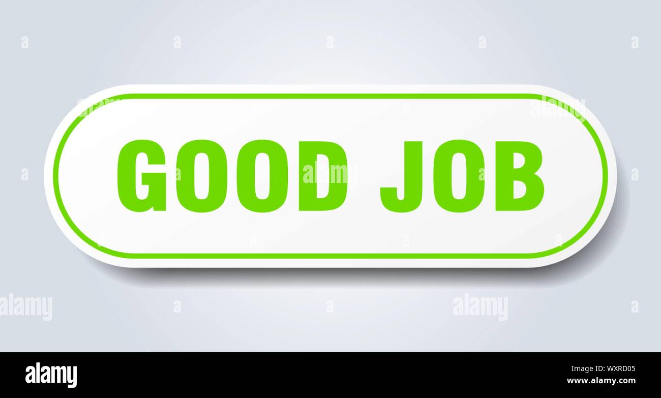 good job sign. good job rounded green sticker. good job Stock Vector ...