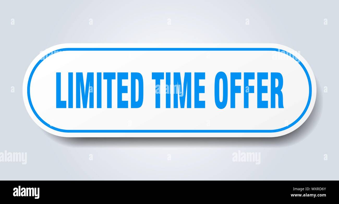 limited time offer sign. limited time offer rounded blue sticker ...