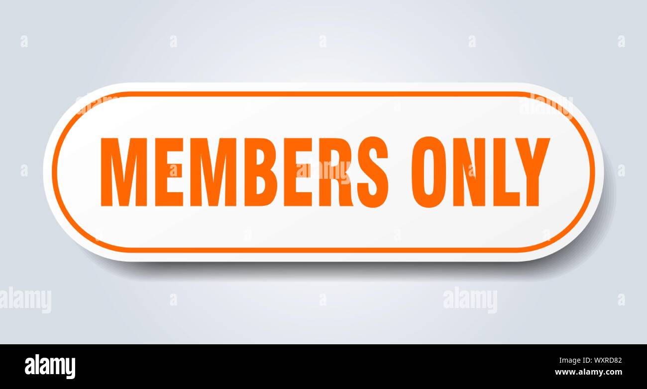 members only sign. members only rounded orange sticker. members only ...