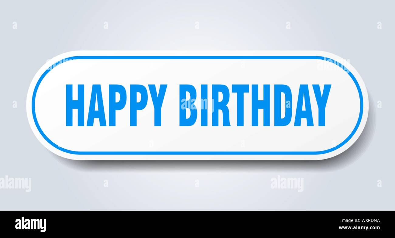 happy birthday sign. happy birthday rounded blue sticker. happy ...