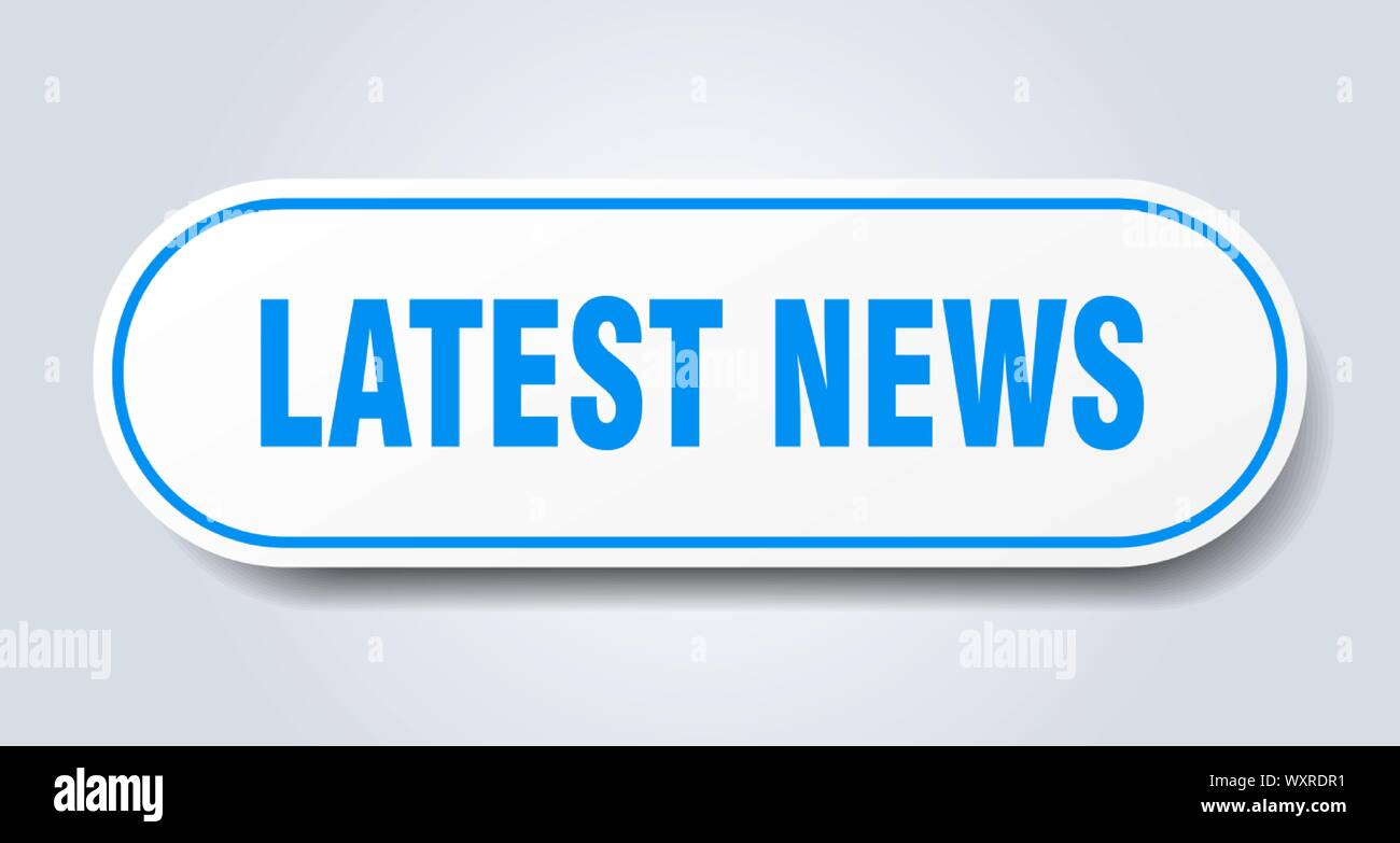 latest news sign. latest news rounded blue sticker. latest news Stock ...