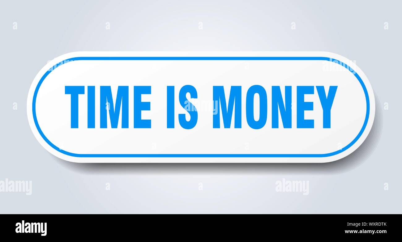 time is money sign. time is money rounded blue sticker. time is money ...