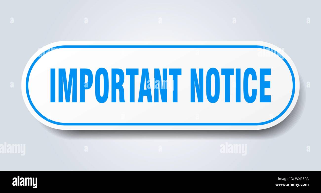 important notice sign. important notice rounded blue sticker. important ...