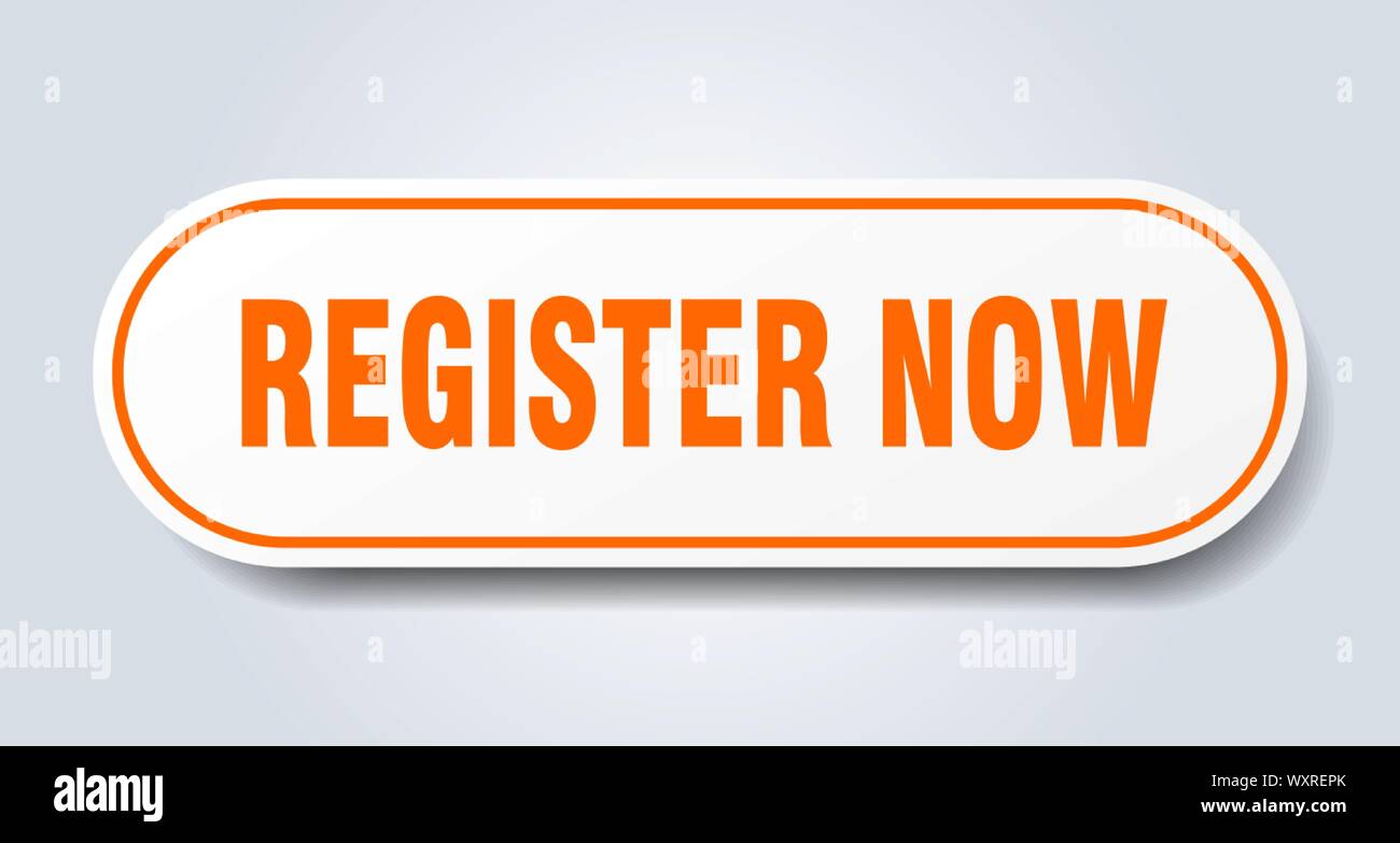 register now sign. register now rounded orange sticker. register now ...