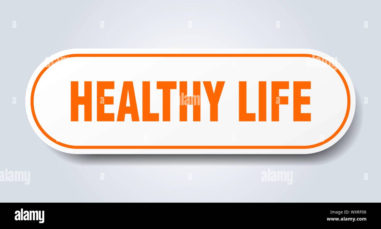 healthy life sign. healthy life rounded orange sticker. healthy life ...