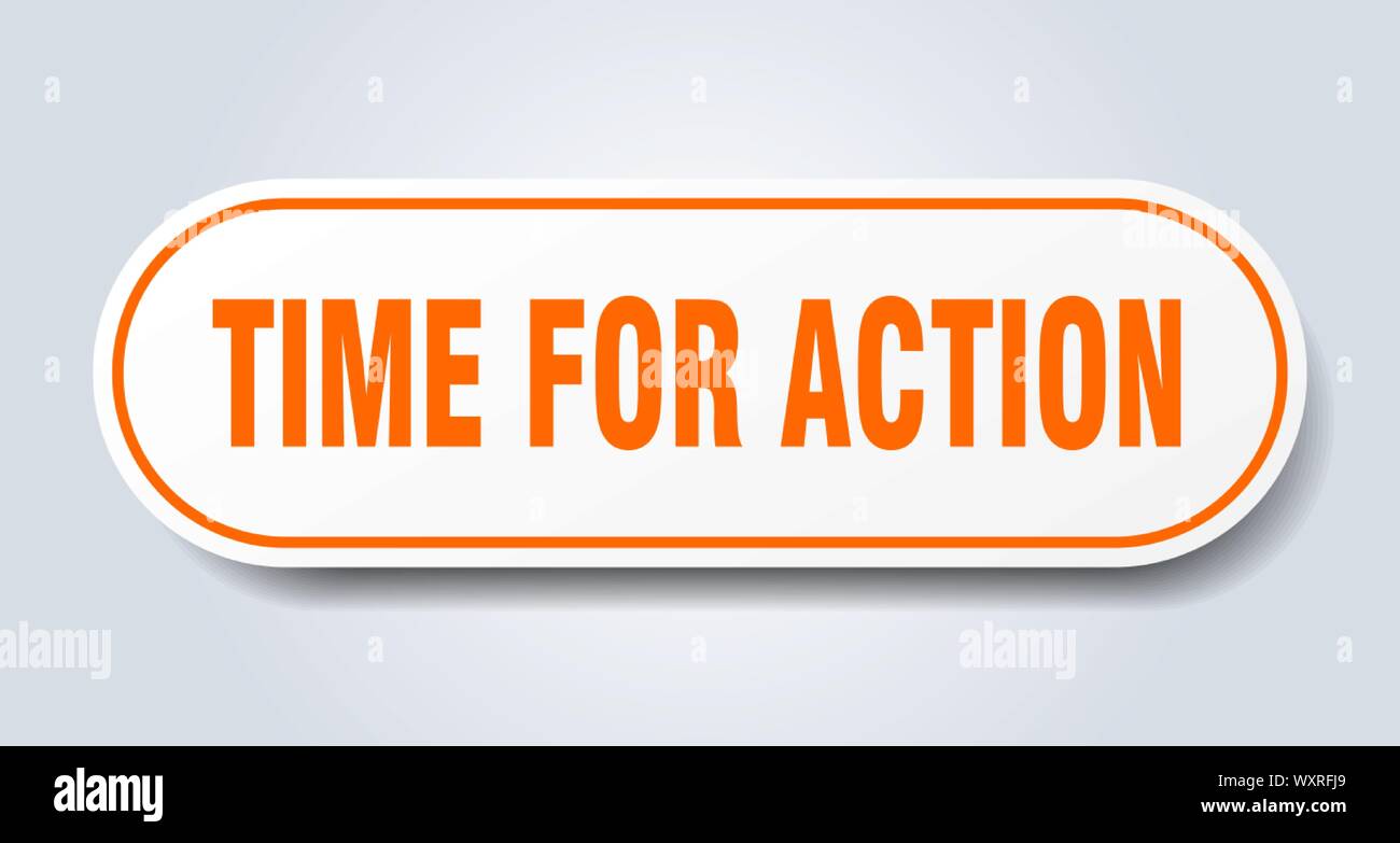 time for action sign. time for action rounded orange sticker. time for ...