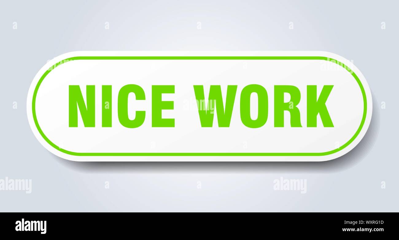 Nice work sticker square hi-res stock photography and images - Alamy