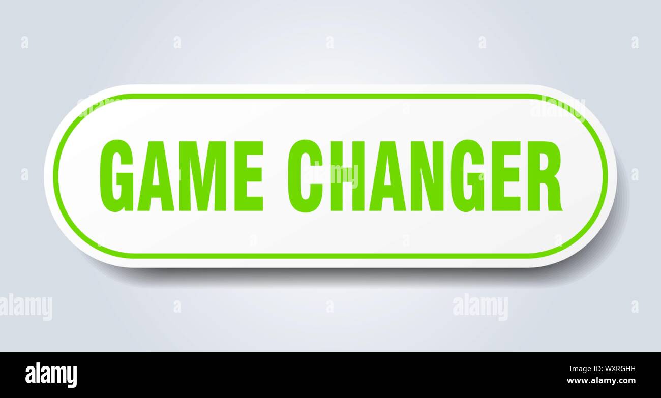 game changer sign. game changer rounded green sticker. game changer ...