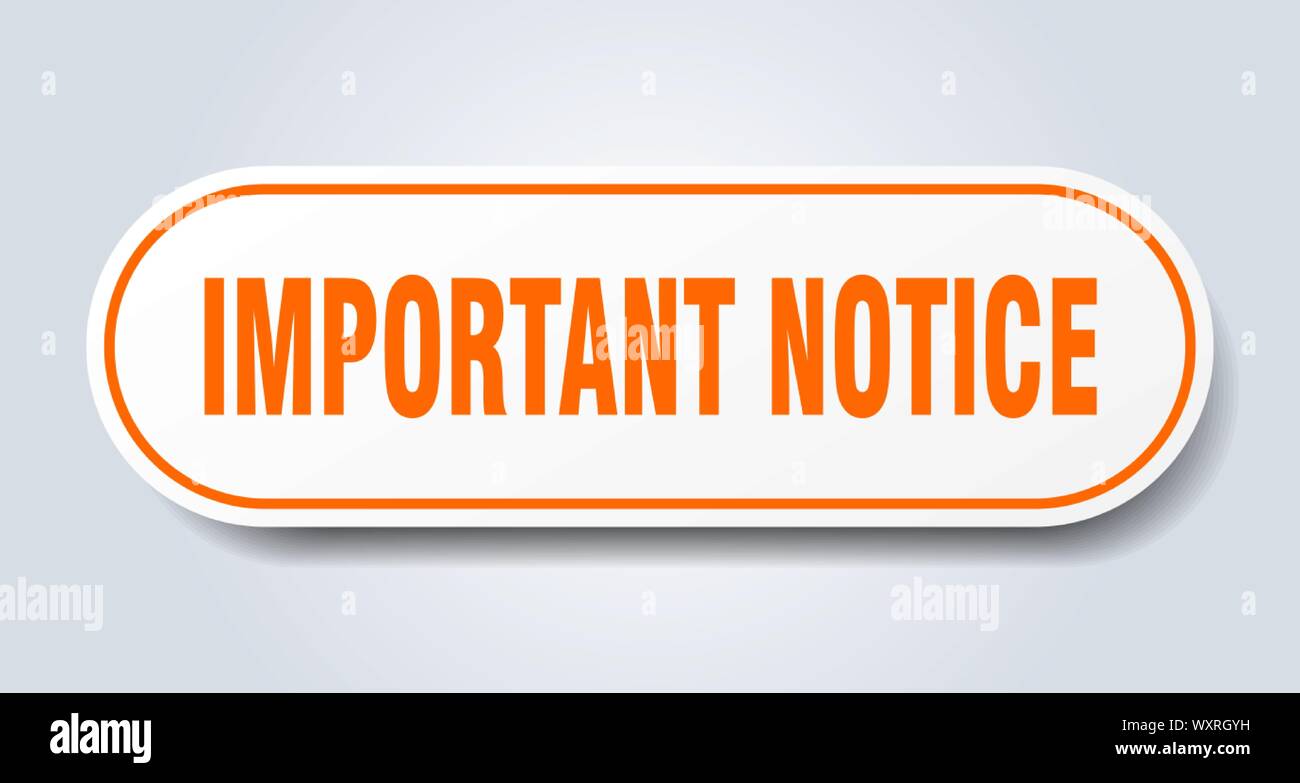 important notice sign. important notice rounded orange sticker ...