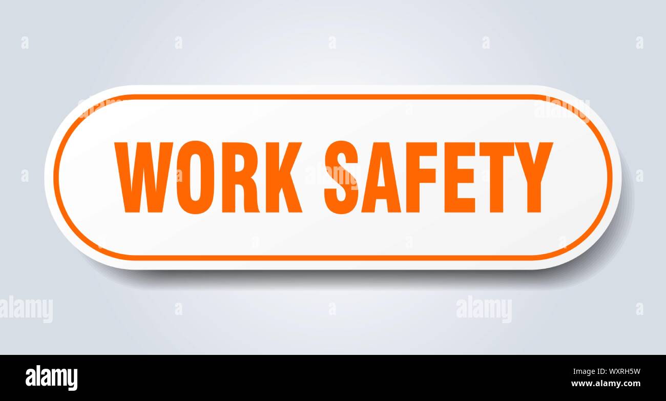 work safety sign. work safety rounded orange sticker. work safety Stock ...