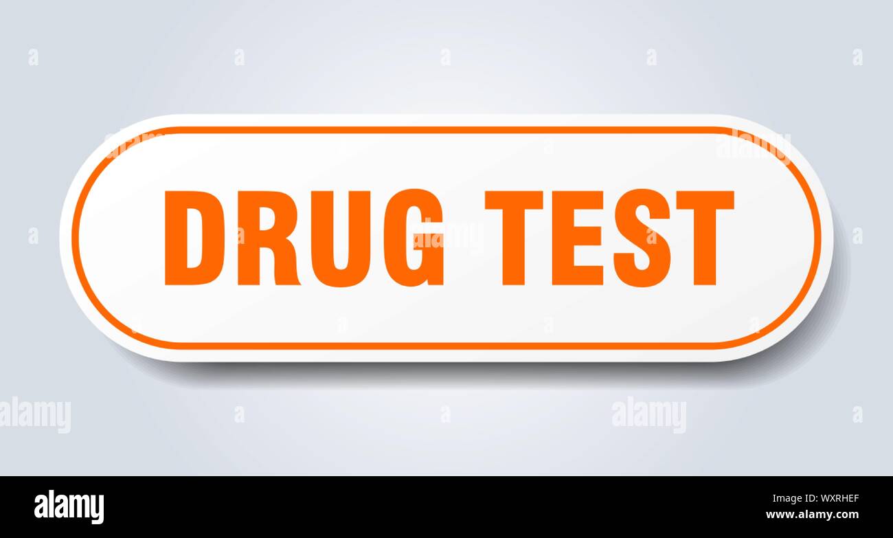 drug test sign. drug test rounded orange sticker. drug test Stock ...