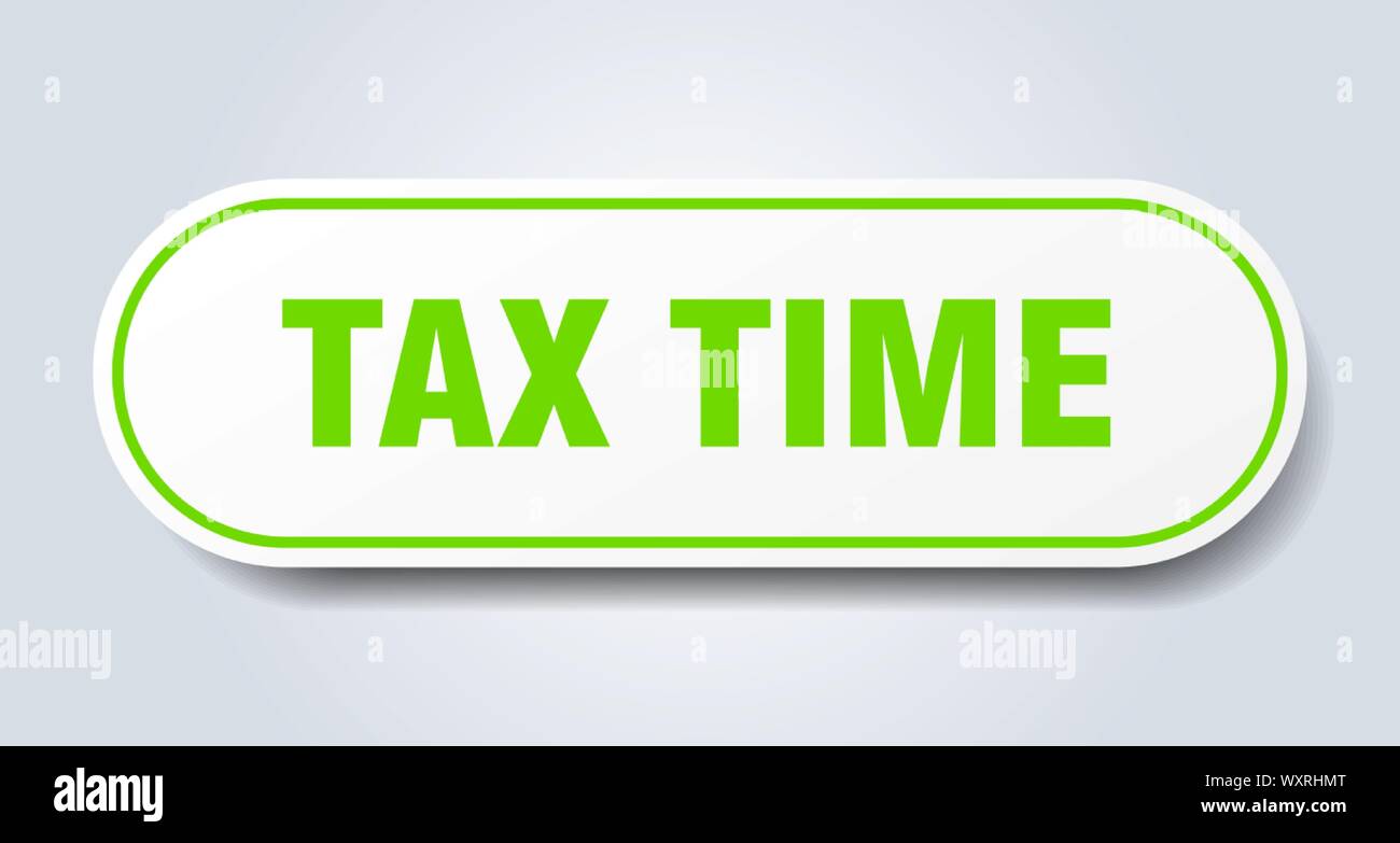 tax time sign. tax time rounded green sticker. tax time Stock Vector ...