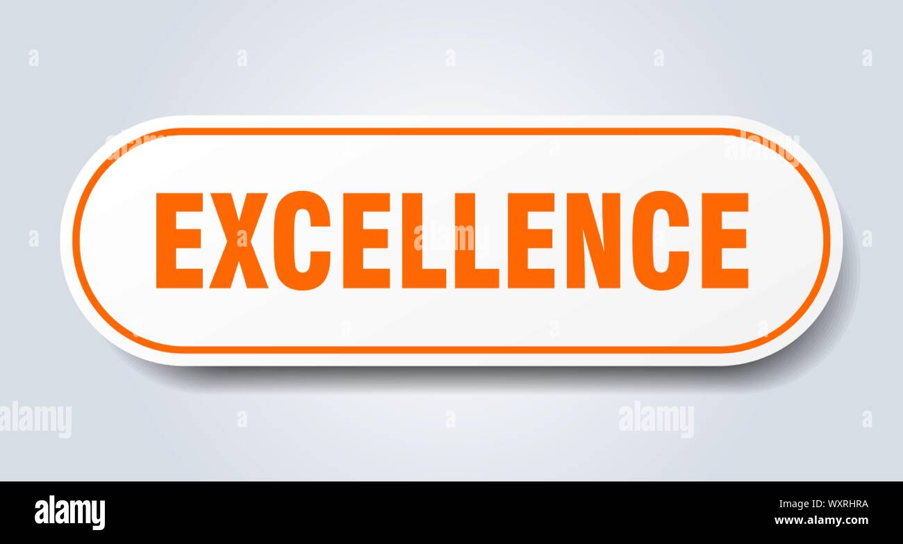 excellence sign. excellence rounded orange sticker. excellence Stock ...