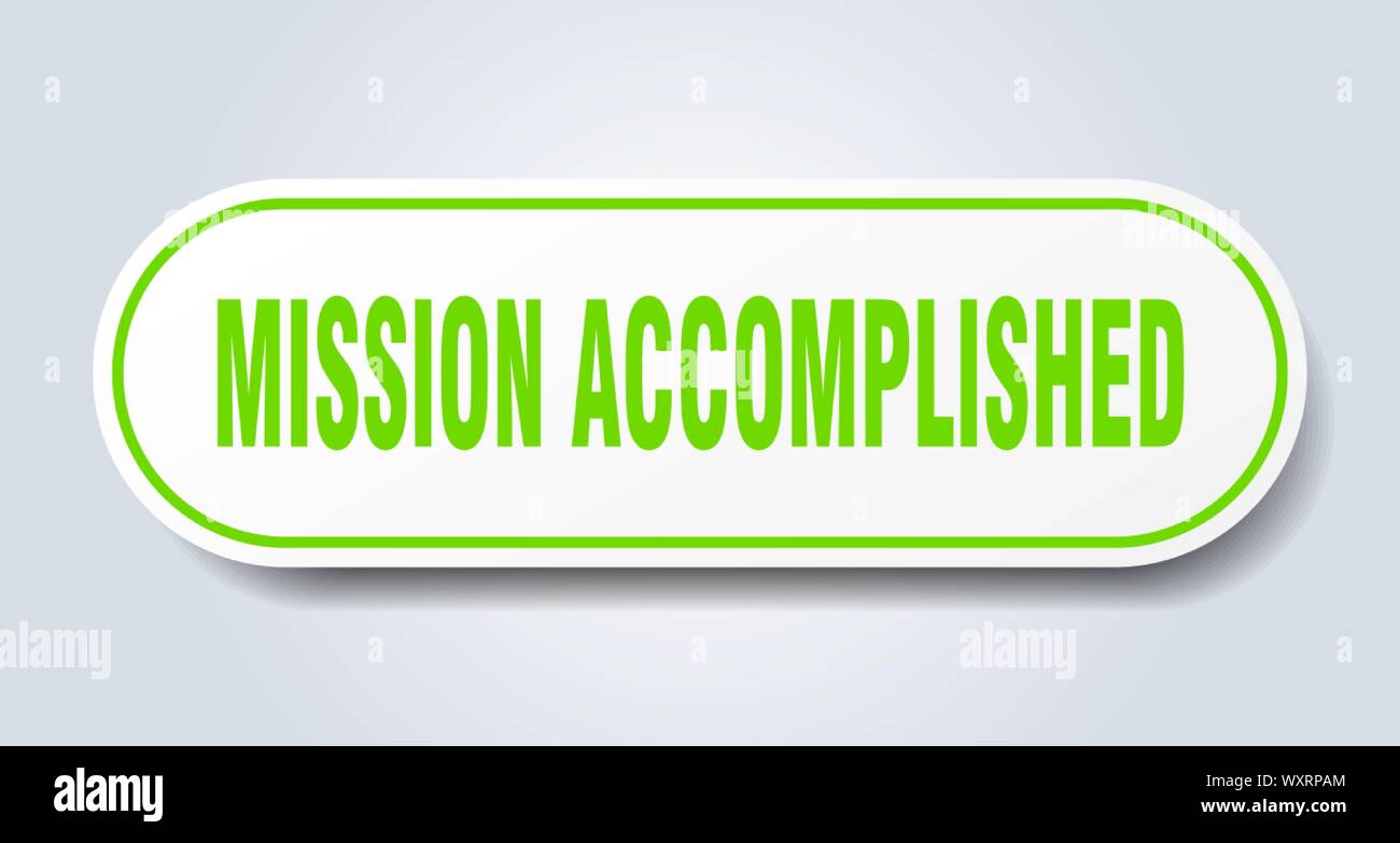 mission accomplished sign. mission accomplished rounded green sticker ...