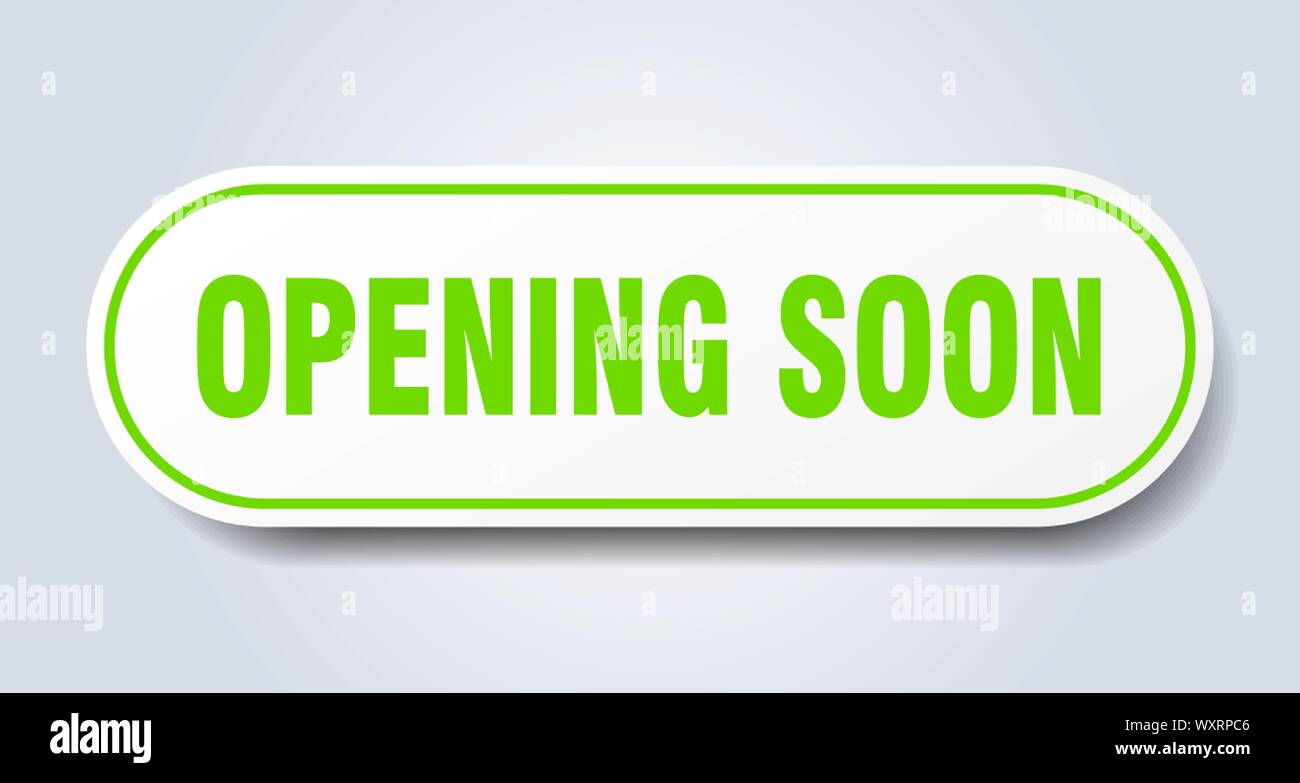 opening soon sign. opening soon rounded green sticker. opening soon ...