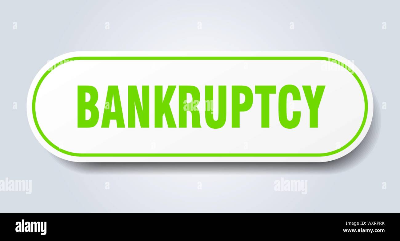bankruptcy sign. bankruptcy rounded green sticker. bankruptcy Stock ...