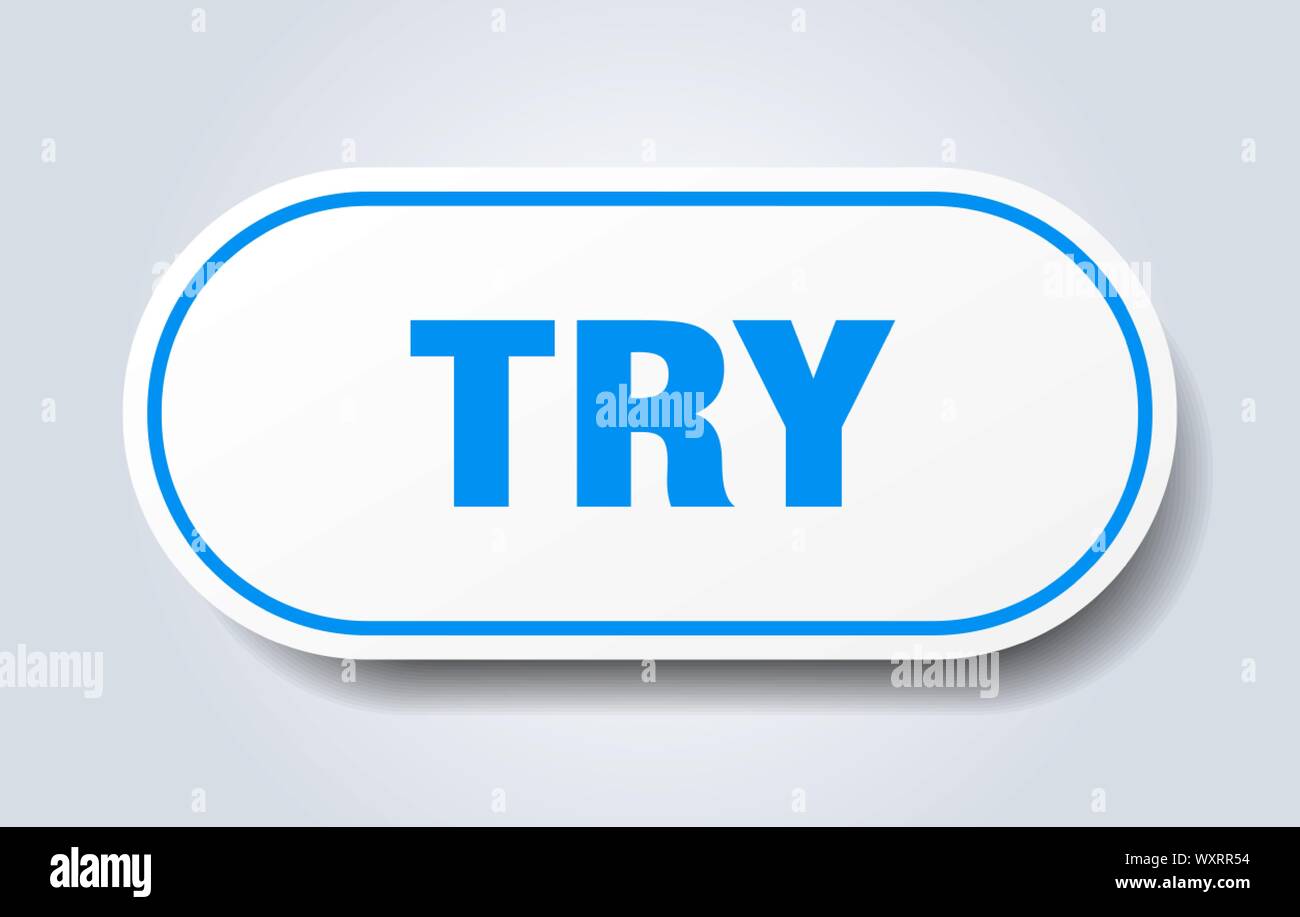 try sign. try rounded blue sticker. try Stock Vector Image & Art - Alamy