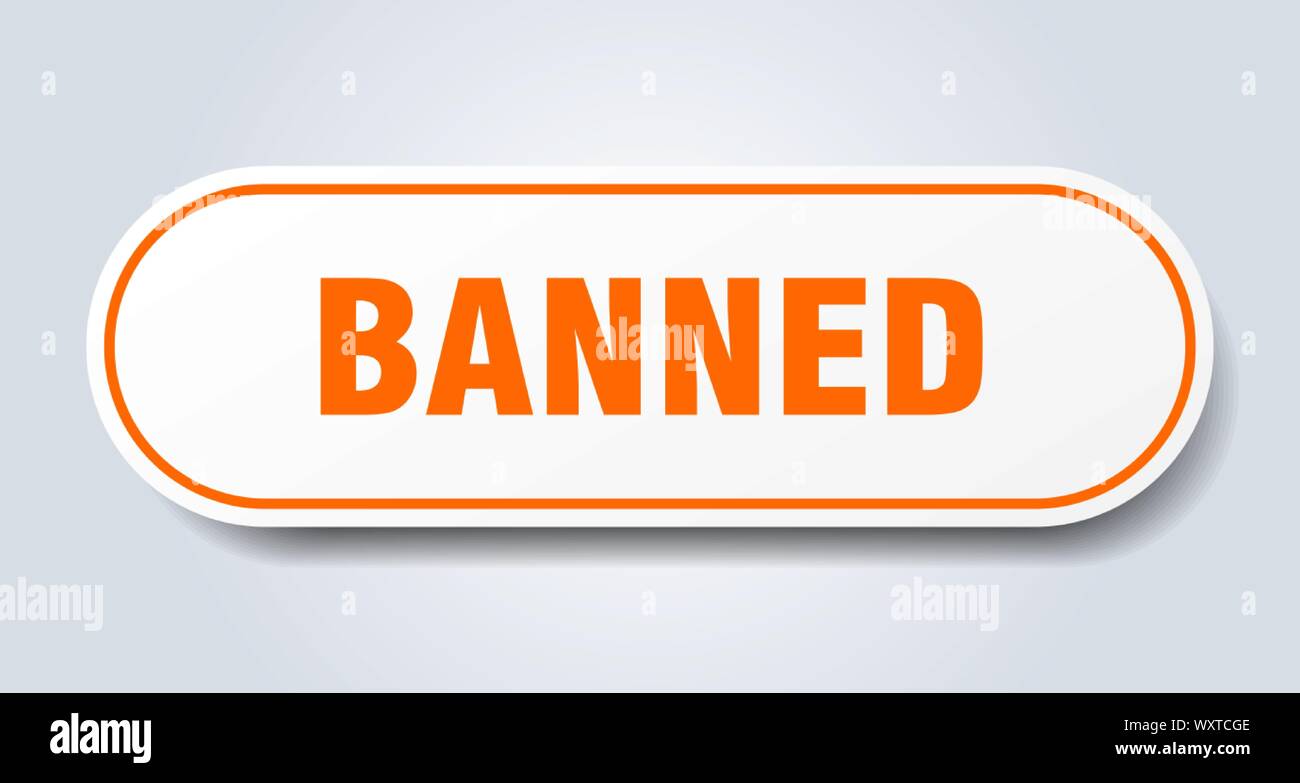 banned sign. banned rounded orange sticker. banned Stock Vector Image ...