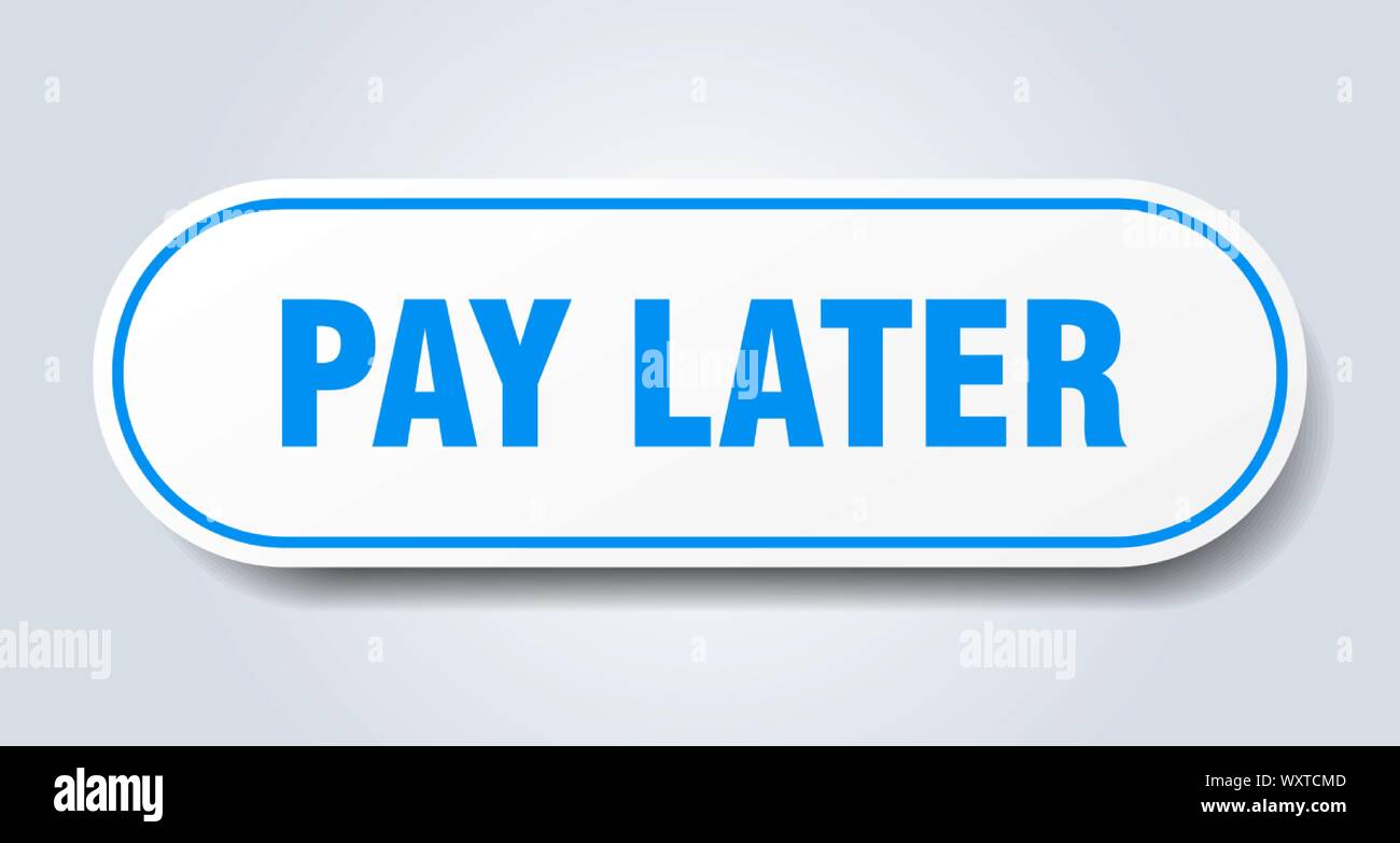 pay later sign. pay later rounded blue sticker. pay later Stock Vector ...