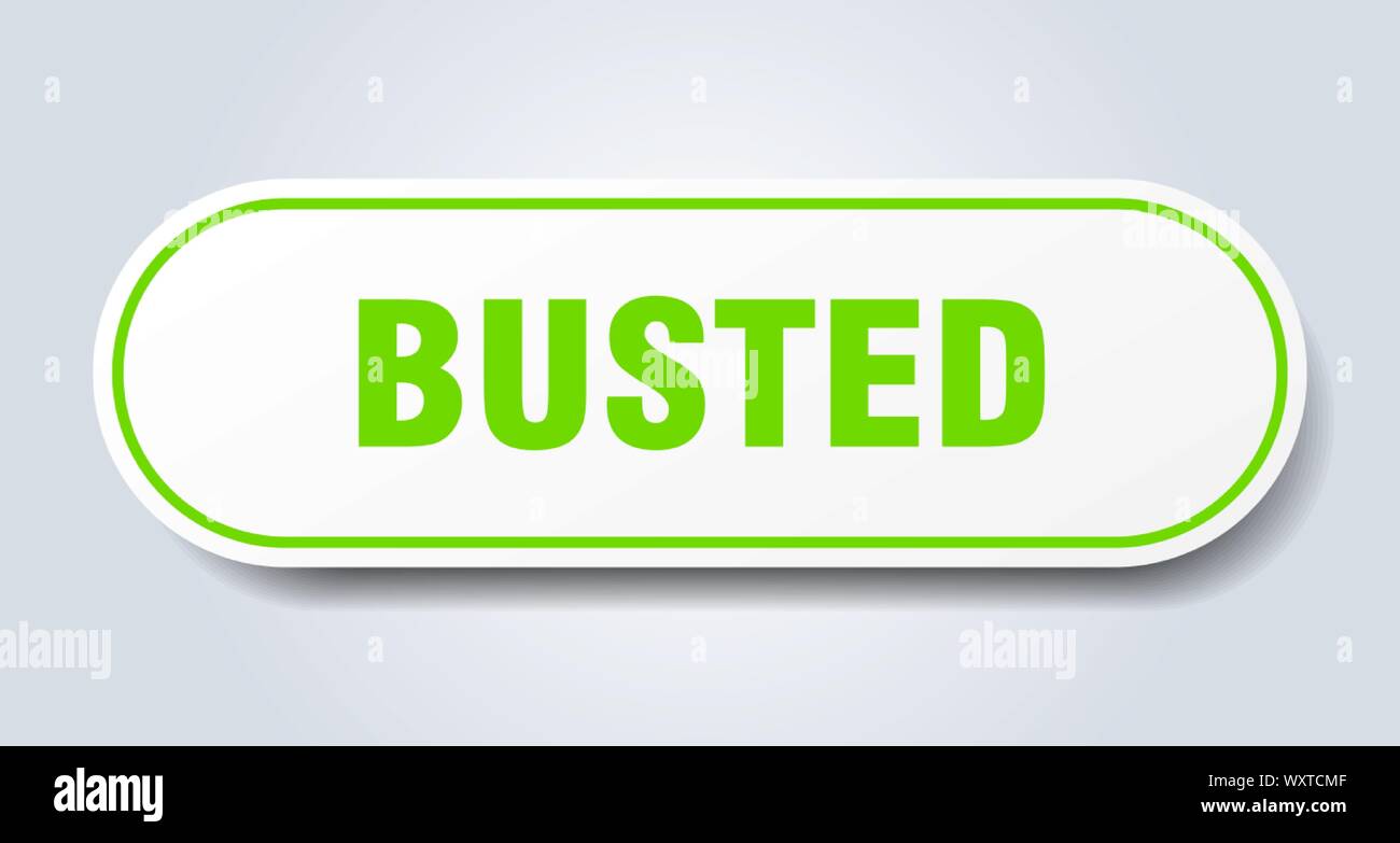 busted sign. busted rounded green sticker. busted Stock Vector Image ...