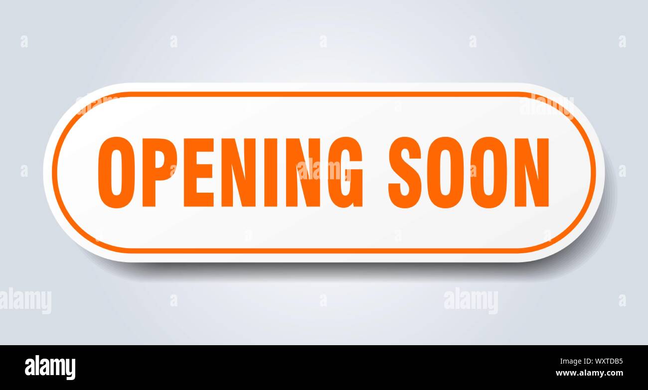 opening soon sign. opening soon rounded orange sticker. opening soon ...