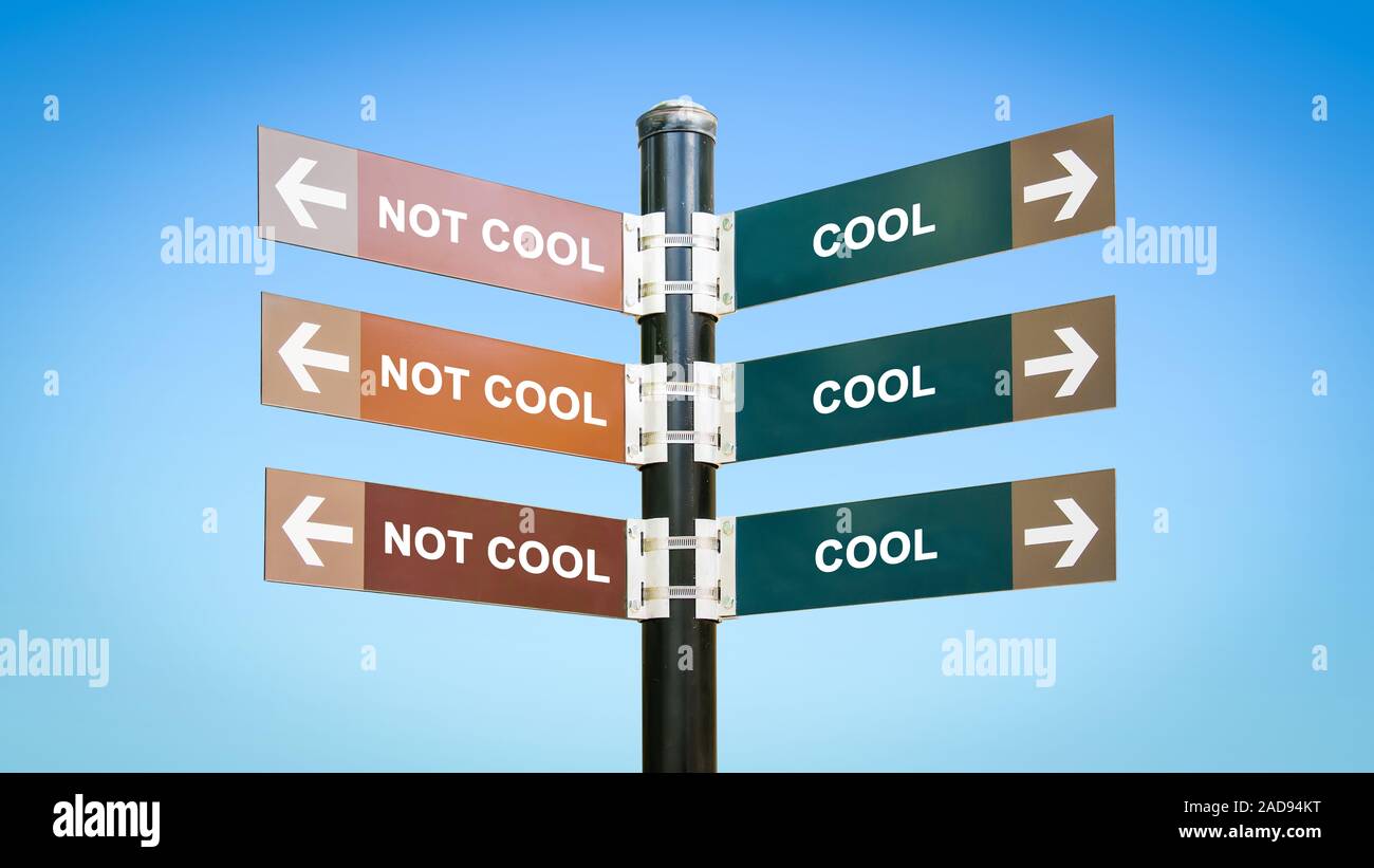 Straßenschild zu Cool versus Uncool Stockfotografie - Alamy
