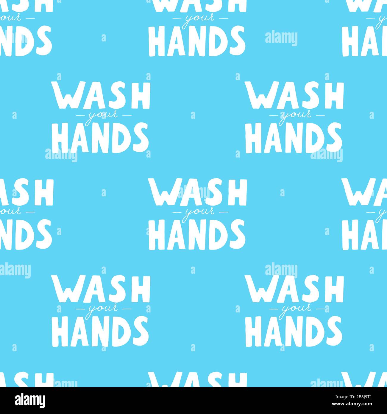 Nahtloses Muster mit Wash your Hands Vektor-Schriftzug Text. Poster ...