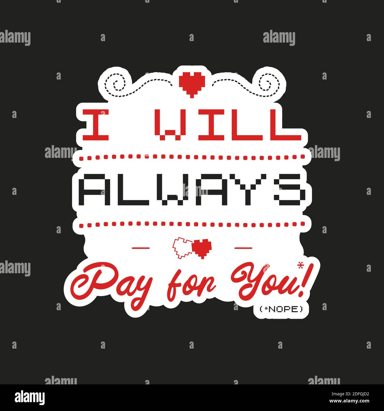 Ich liebe ihn und ich werde es immer tun Stock-Vektorgrafiken kaufen ...